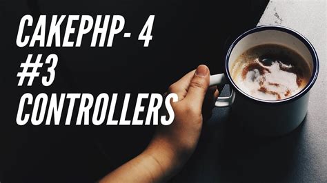 CakePHP Tutorial Controllers YouTube