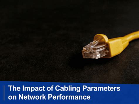 The Impact Of Cabling Parameters On Network Performance Cal State Electrical