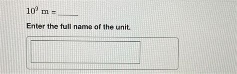 Solved M Enter The Full Name Of The Unit Chegg Com