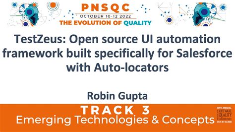 Testzeus Open Source Ui Automation Framework For Salesforce Robin Gupta At Pnsqc 2022 Youtube
