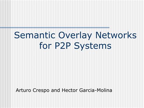 Ppt Semantic Overlay Networks For P2p Systems Powerpoint Presentation Id7018352