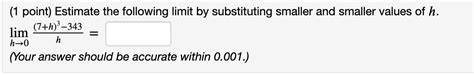 Solved 1 Point Estimate The Following Limit By Chegg Com