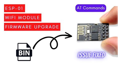 How To Upgrade Esp 01 Module Firmware And Test At Commands