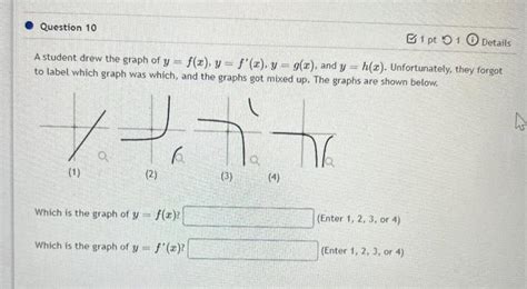 Solved A student drew the graph of y=f(x),y=f′(x),y=g(x), | Chegg.com