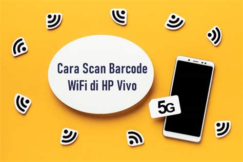 Cara Scan Barcode WiFi Di HP Vivo Tanpa Aplikasi Pihak Ketiga Rancah Post