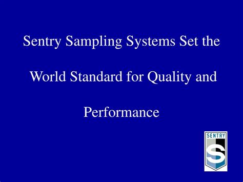 Ppt Sentry Sampling Systems Powerpoint Presentation Free Download Id3870585