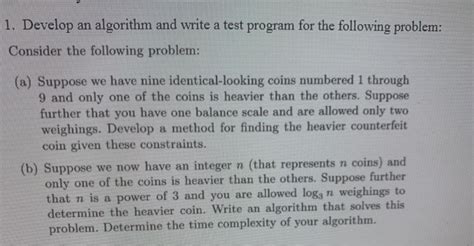 Solved 1 Develop An Algorithm And Write A Test Program For