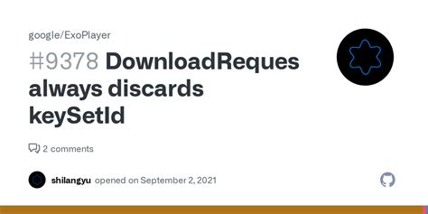 Downloadrequesttomediaitem Always Discards Keysetid · Issue 9378