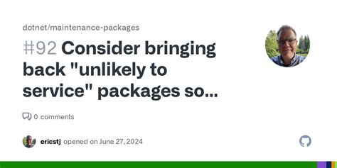 Consider Bringing Back Unlikely To Service Packages So That We Have A