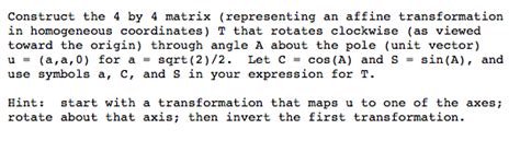 Solved Construct The 4 By 4 Matrix Representing An Affine