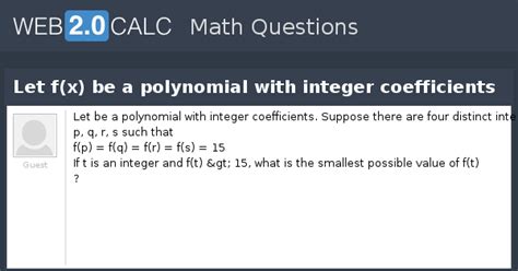 view question let f x be a polynomial with integer coefficients