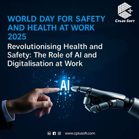 Cplusoft Worldsafetyday Safework2025 Digitalsafety Aiinworkplace