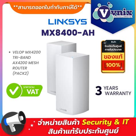 Mx8400 Ah Linksys Velop Mx4200 Tri Band Ax4200 Mesh Router Pack2 By Vnix Group Shopee Thailand