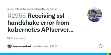 Receiving Ssl Handshake Error From Kubernetes Apiserver And