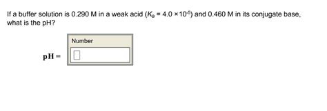 solved lf a buffer solution is 0 290 m in a weak acid ka