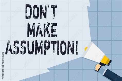 Conceptual Hand Writing Showing Don T Make Assumption Concept Meaning Something That You Assume