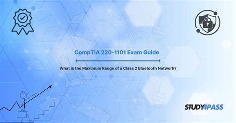 Comptia 220 1101 Study Tip Maximum Range Of A Class 2 Bluetooth Network