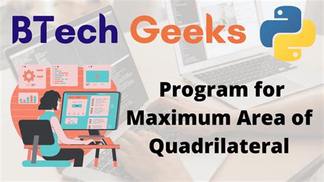 python program for maximum area of quadrilateral python programs