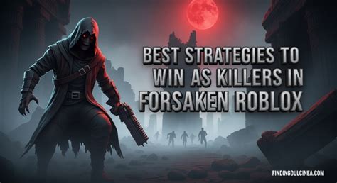 Best Strategies To Win As Killers In Forsaken Roblox June 2026 Expert