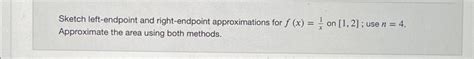 Solved Sketch Left Endpoint And Right Endpoint
