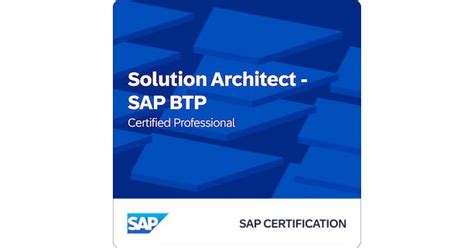 Sap Certified Professional Solution Architect Sap Btp Was Issued By