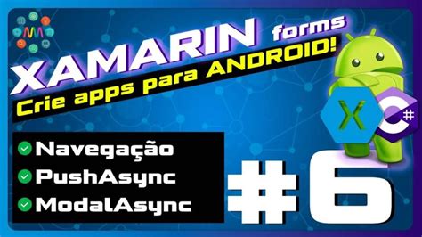 🟪 xamarin forms aula 6 navegação pushasync modalasync elias souza