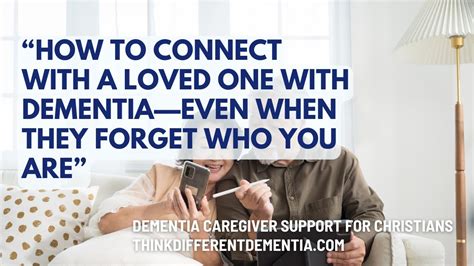 How to Connect With a Loved One With Dementia