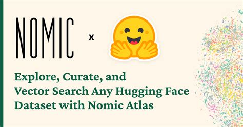 Nomic Blog Explore Curate And Vector Search Any Hugging Face Dataset