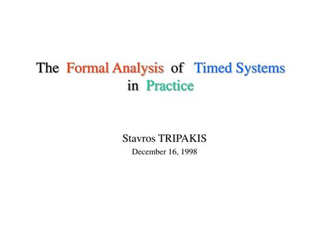 Ppt The Formal Analysis Of Timed Systems In Practice Powerpoint Presentation Id 601916