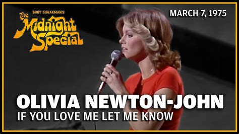 If You Love Me Let Me Know Olivia Newton John The Midnight Special
