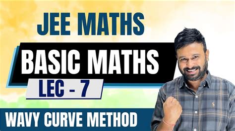 wavy curve method basic maths jee mains and advanced youtube