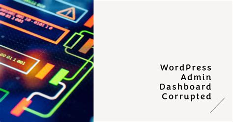 Wordpress Admin Dashboard Corrupted Simple Fix