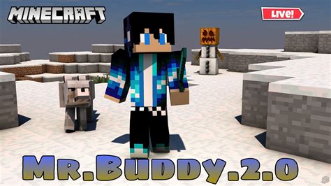 minecraft live mr buddy2 0😄 youtube