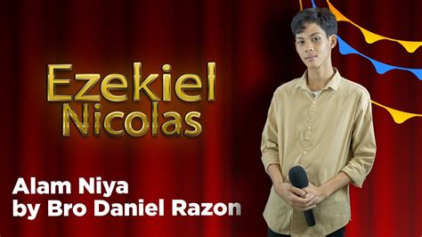 Alam Niya Kuya Daniel Razon Song Cover By Ezekiel Nicolas Youtube