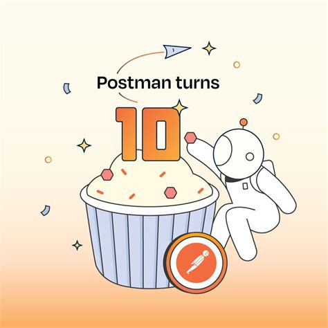 Postman Is 10 🎂 🎉 Thank You To Our Amazing Community Of Customers And