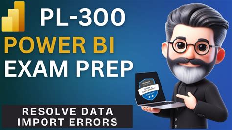 14 Crack The Power Bi Pl 300 Exam Preparation Resolve Data Import