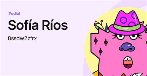Sofía Ríos 8ssdw2zfrx Profile Padlet Sofía Ríos 8ssdw2zfrx Profile Padlet