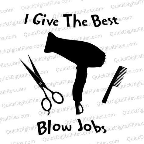 Best Blow Jobs Hairdresser Humor Graphic Art Download Quick Digital