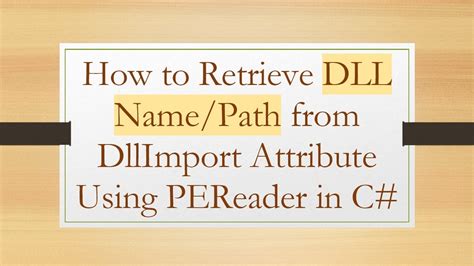 How To Retrieve Dll Namepath From Dllimport Attribute Using Pereader