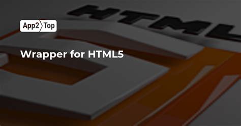 Wrapper For Html5 App2top