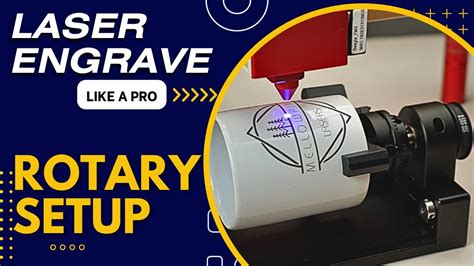 ultimate lightburn rotary setup tutorial for perfect engravings youtube