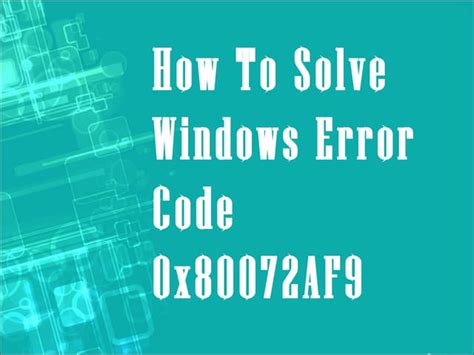 Windows Error Code 0x80072 Af9 Ppt