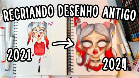 Recriando Meu Desenho Antigo 2021 Vs 2024 Youtube