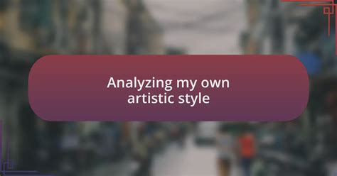 My Reflections On Cultural Influences In Art Uk