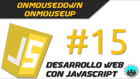 Eventos Onmousedown Onmouseup Desarrollo Web Con Javascript 15