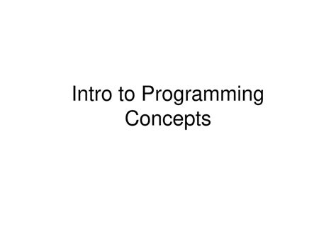 Intro To Programming Concepts Ppt Download