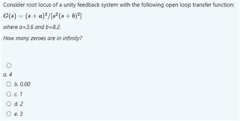 Solved Consider Root Locus Of A Unity Feedback System With