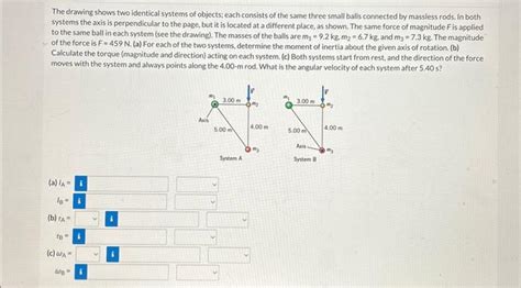 Solved The Drawing Shows Two Identical Systems Of Objects