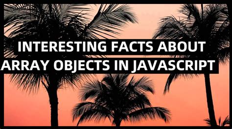 Facts About Array Objects In Javascript Dense And Sparse Arrays Dev