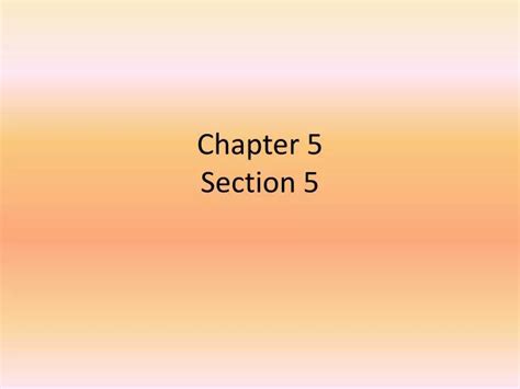 ppt chapter 5 section 5 powerpoint presentation free download id